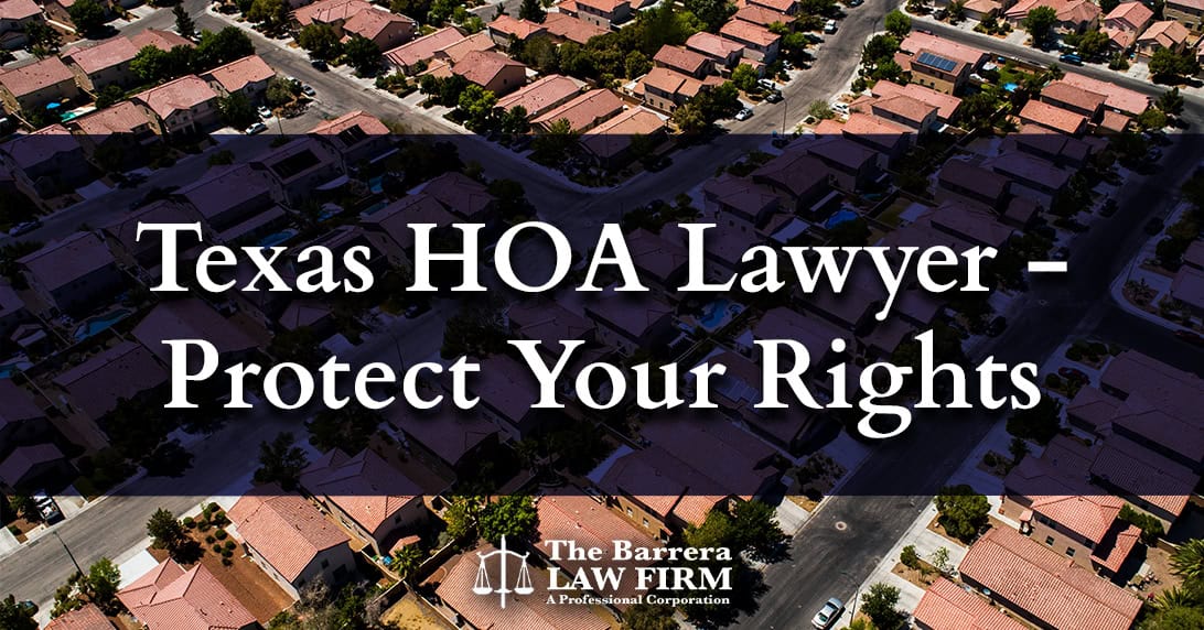 Texas HOA Lawyer - Protect Your Rights | The Barrera Law Firm